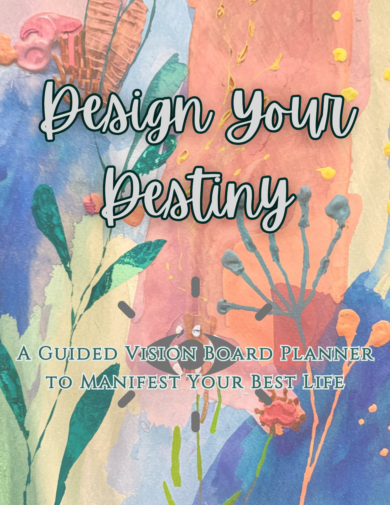 Design Your Destiny: A Vision Board Planner to Manifest Your Best Life ...